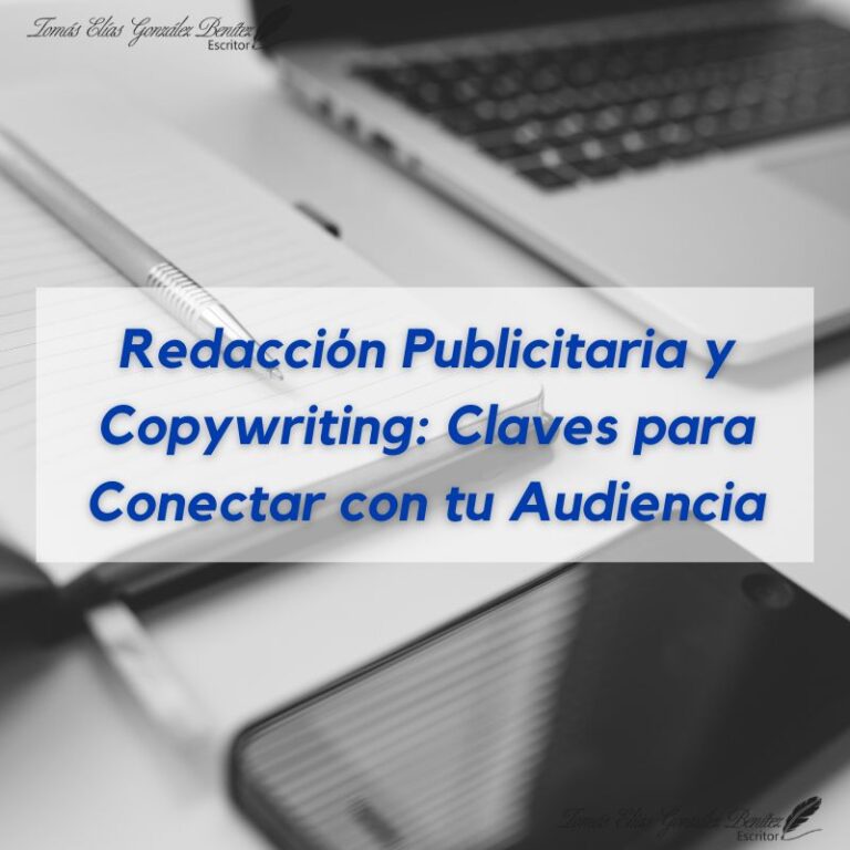 Redacción Publicitaria y Copywriting: Conecta con tu Audiencia